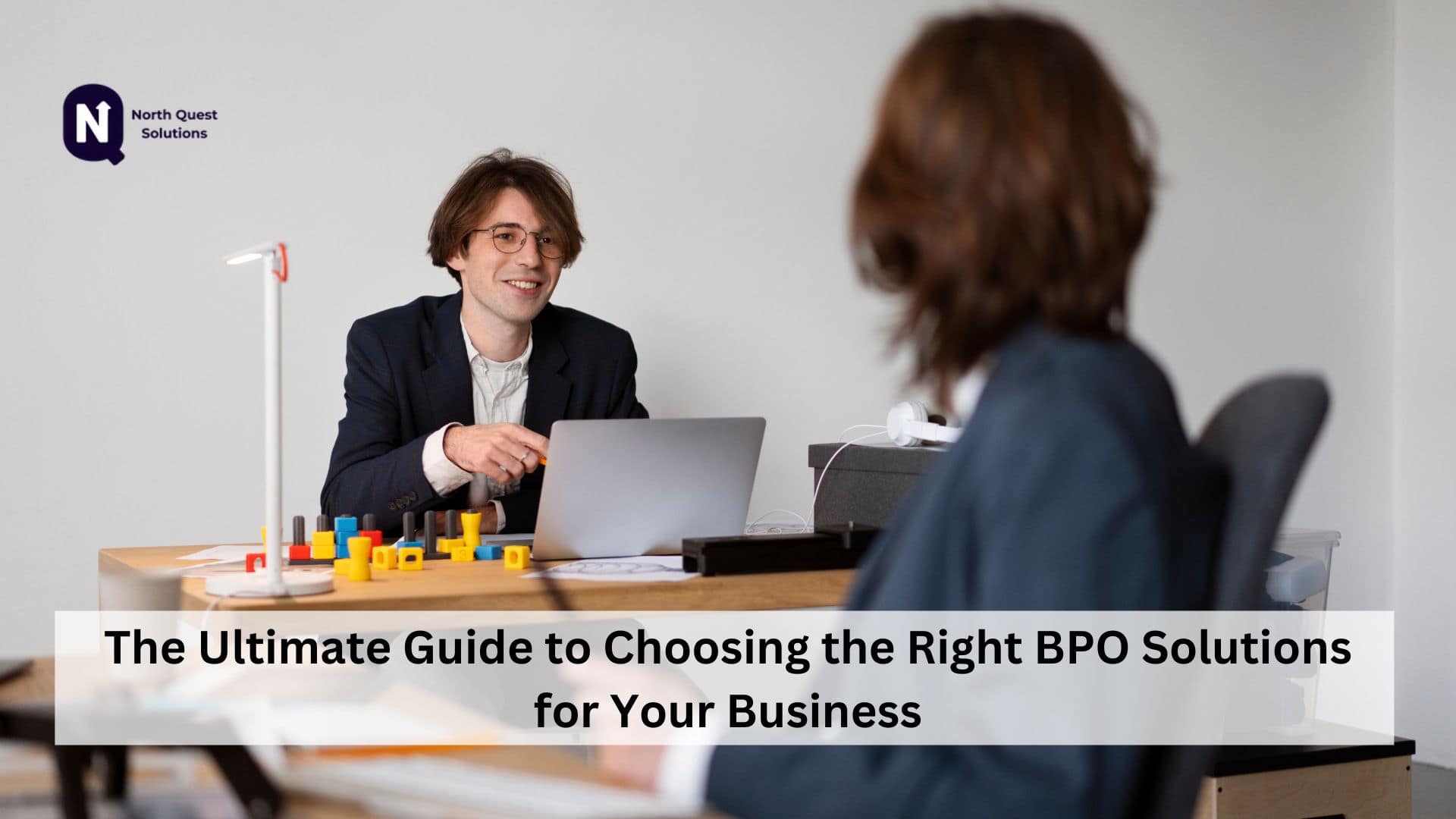 The Ultimate Guide to Choosing the Right BPO Solutions for Your ...